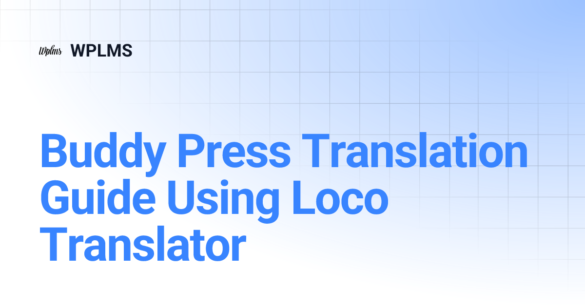 Buddy Press Translation Guide Using Loco Translator | WPLMS